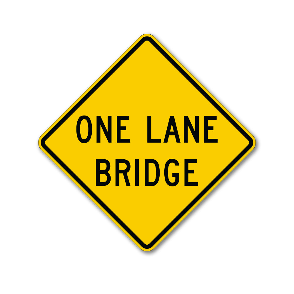 One Lane Bridge Sign | Custom Traffic Signs