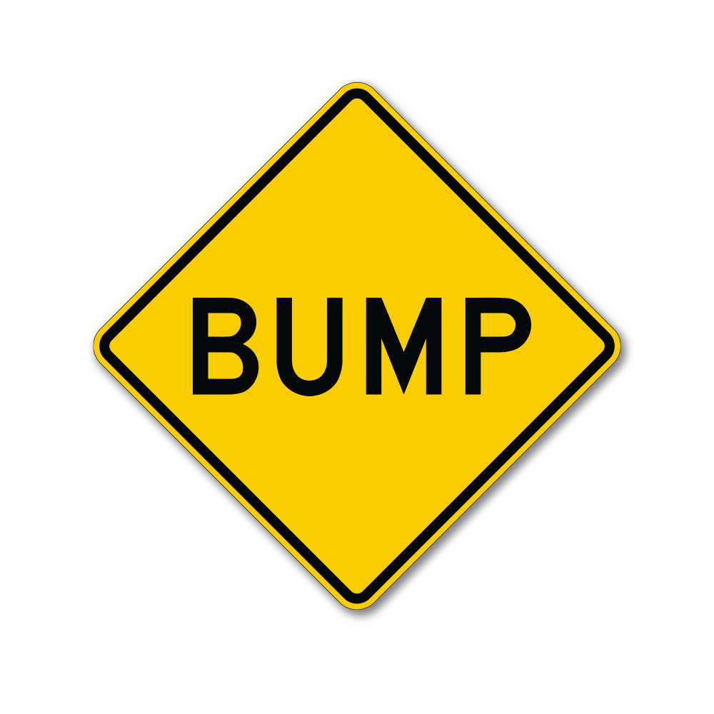 Bump Traffic Sign | Custom Street Signs by Signature Streetscapes
