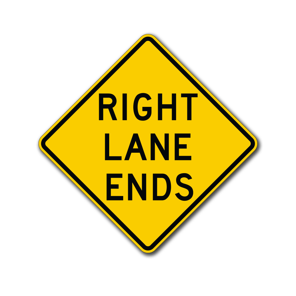 Right Lane Ends Sign | Custom Traffic Signs