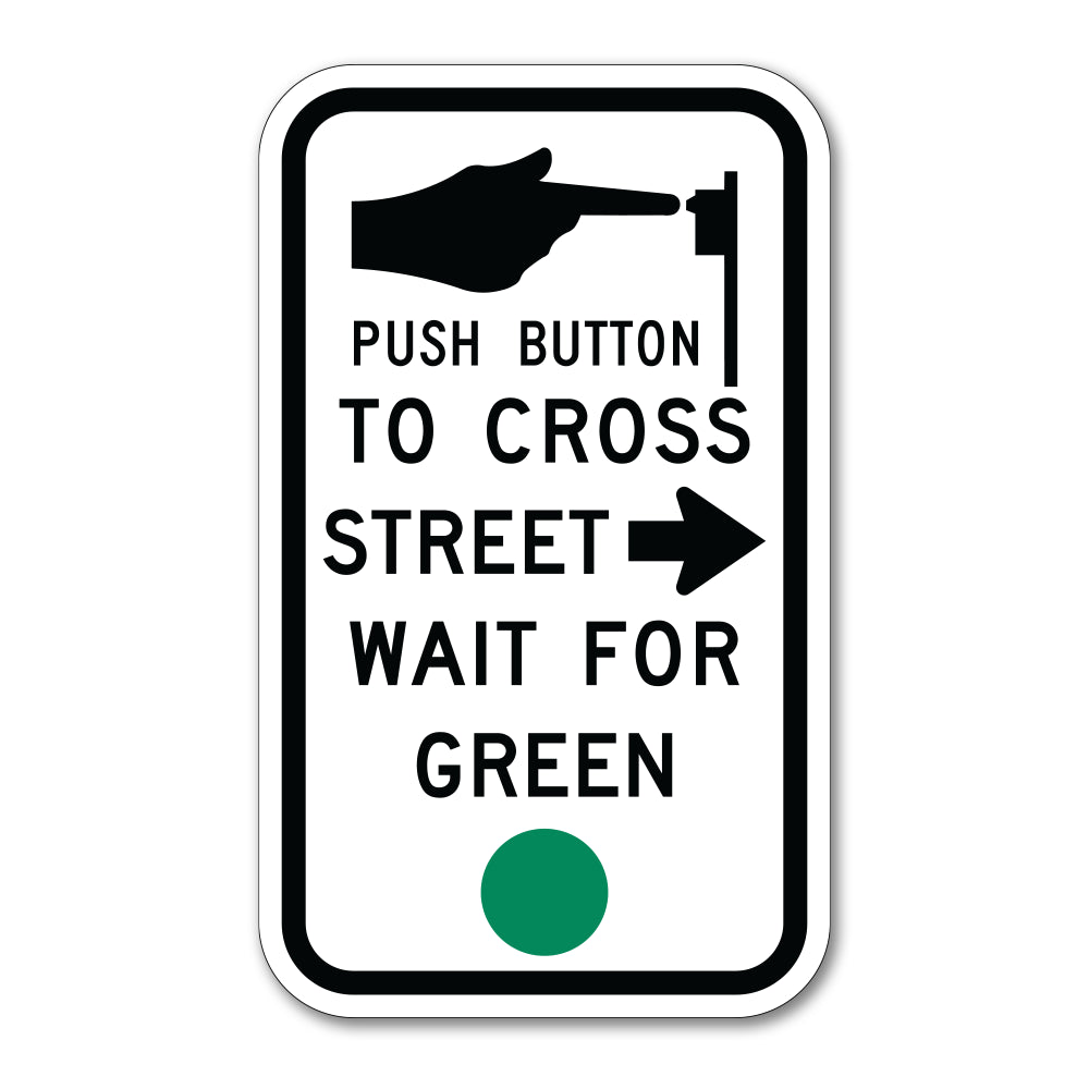 Push Button to Cross Street Arrow Right | Sidewalk Signs