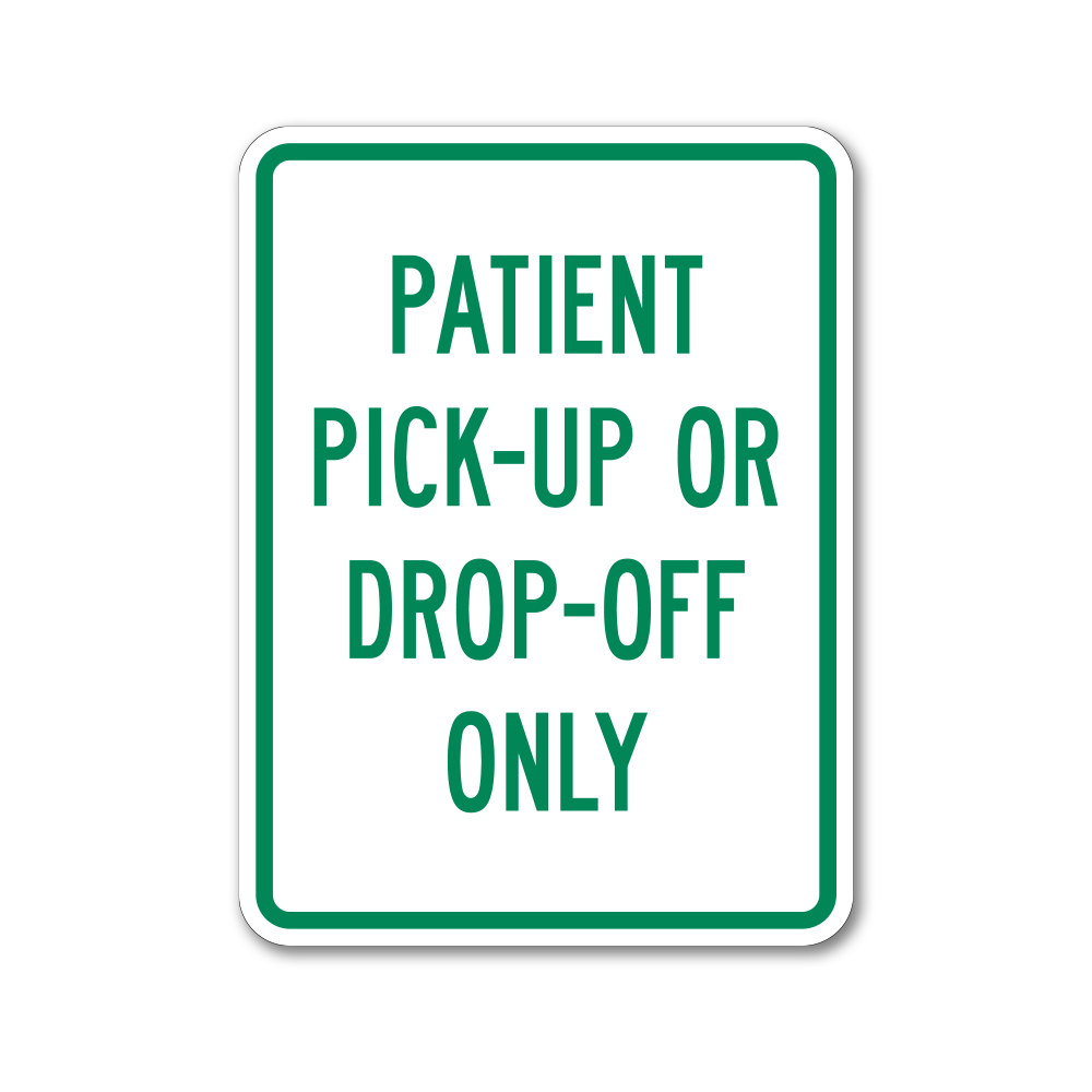 Patient Pick-Up or Drop-Off Area Sign
